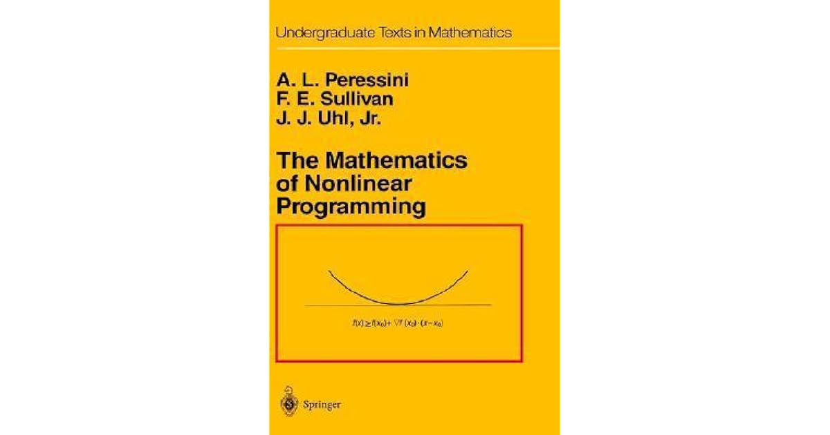 The Mathematics of Nonlinear Programming by Anthony L. Peressini