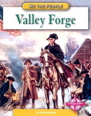 Valley Forge by Michael Burgan