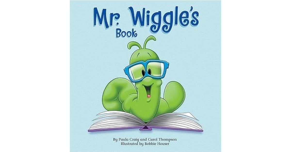 Mr. Wiggle's Book by Paula M. Craig