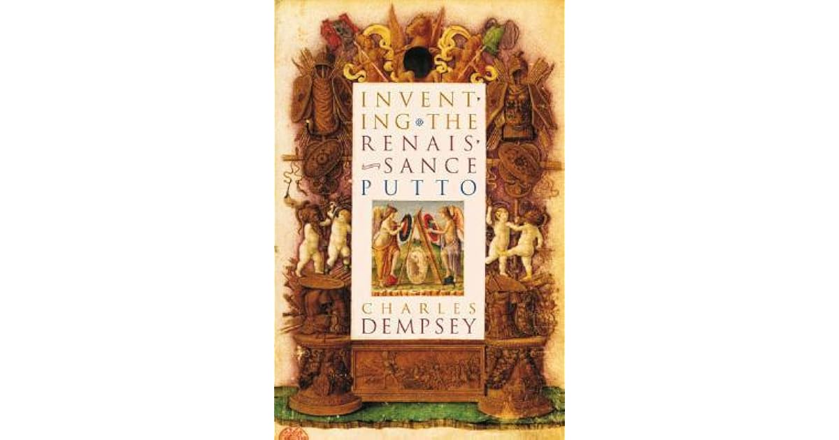 Inventing the Renaissance Putto by Charles Dempsey
