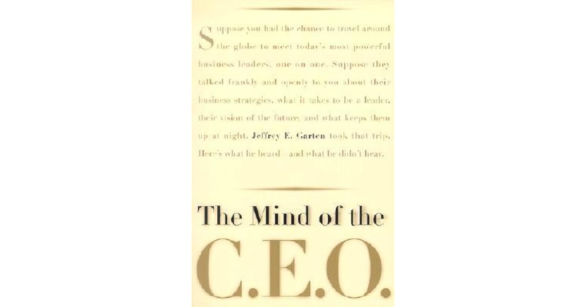 The Mind Of The CEO: The World's Business Leaders Talk About Leadership ...