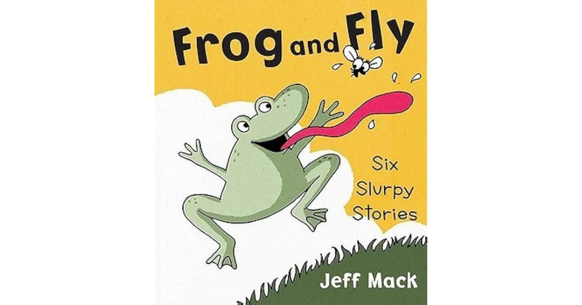 Frog and Fly by Jeff Mack