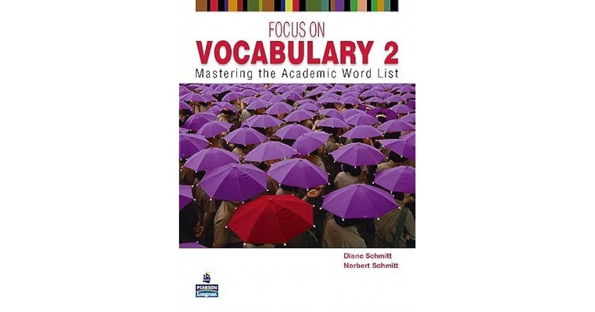 Focus on Vocabulary 2: Mastering the Academic Word List by Diane Schmitt