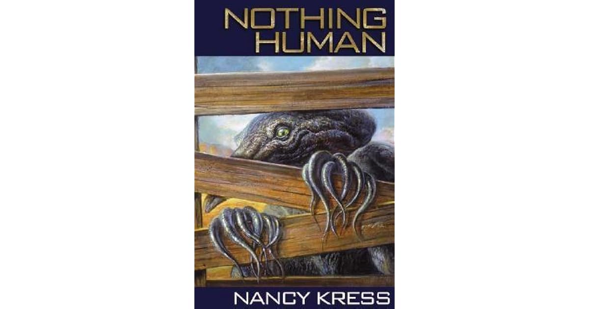 Nothing Human by Nancy Kress