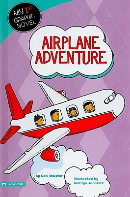 Airplane Adventure (My First Graphic Novel) by Cari Meister