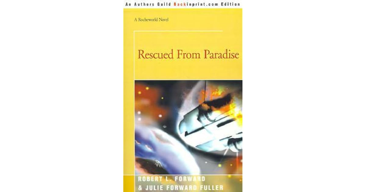 Rescued from Paradise (Rocheworld, #5) by Robert L. Forward