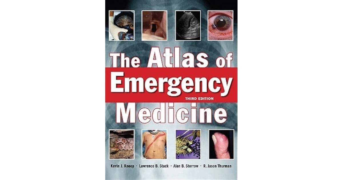 The Atlas of Emergency Medicine by Kevin J. Knoop