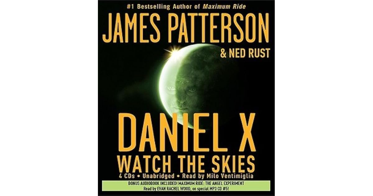 Daniel X: Watch the Skies by James Patterson