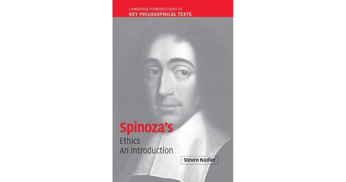 Spinoza's 'ethics': An Introduction by Steven Nadler