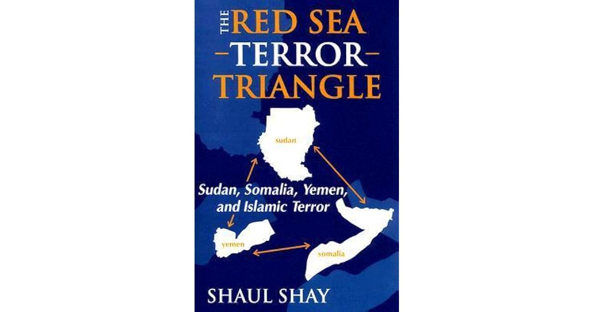The Red Sea Terror Triangle: Sudan, Somalia, Yemen, and Islamic Terror ...