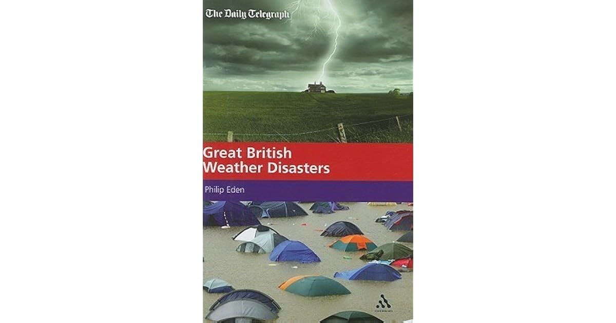 Great British Weather Disasters by Philip Eden