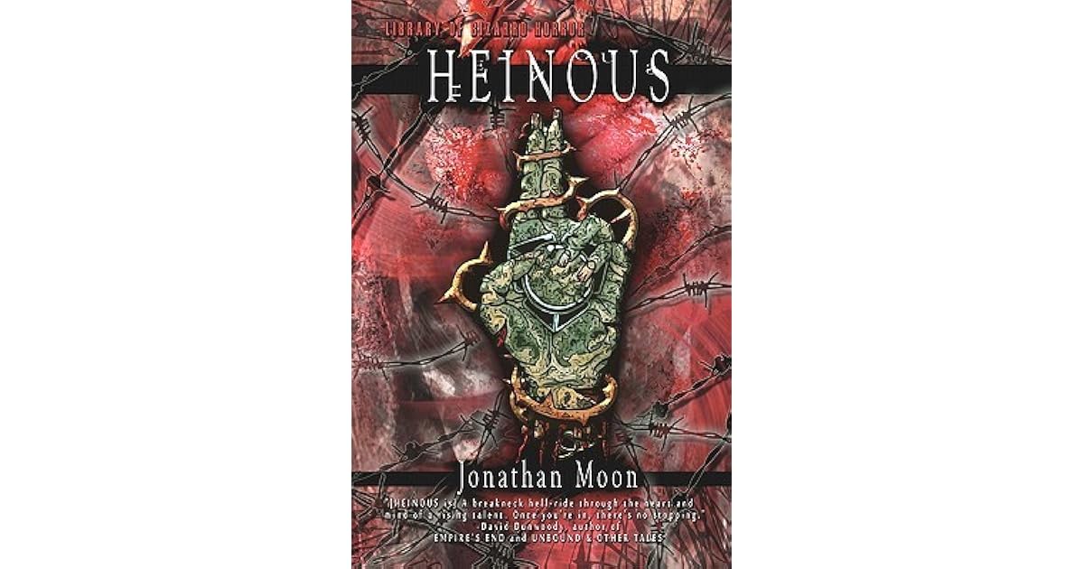 Heinous by Jonathan Moon