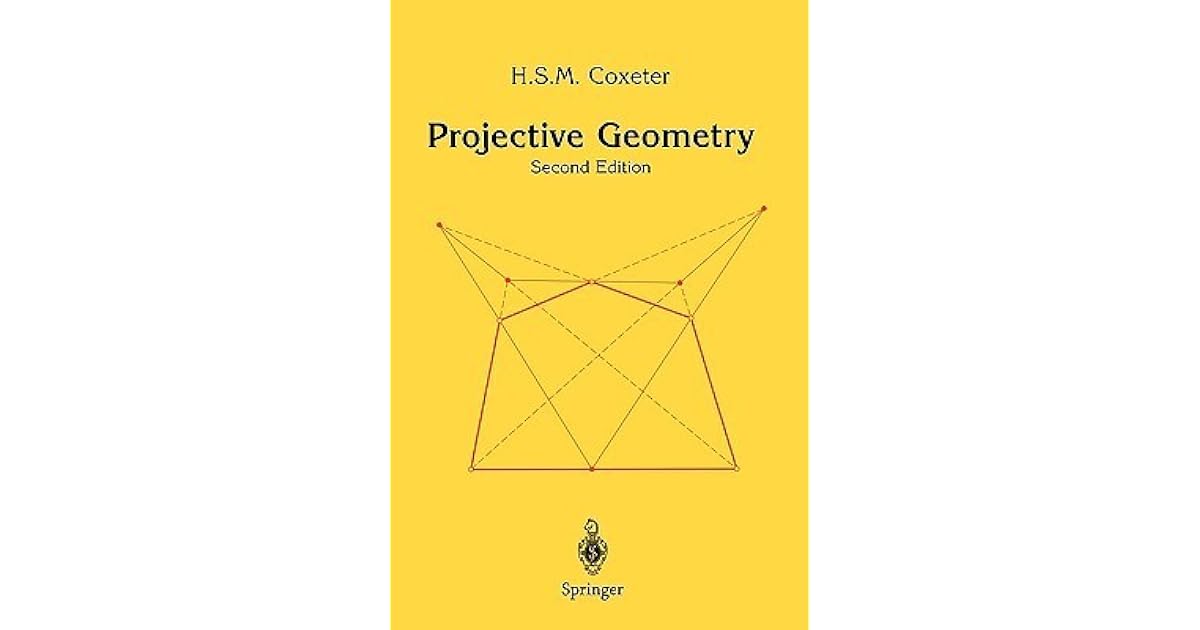 Projective Geometry by H.S.M. Coxeter