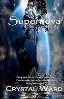 Supernova (The Supernova Saga, #1) by Crystal Ward