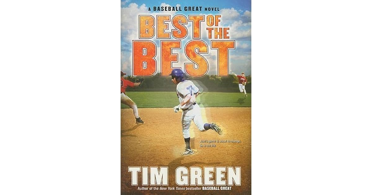 Best of the Best: A Baseball Great Novel by Tim Green