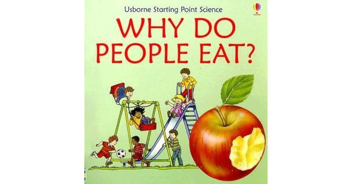 Why Do People Eat? by Kate Needham