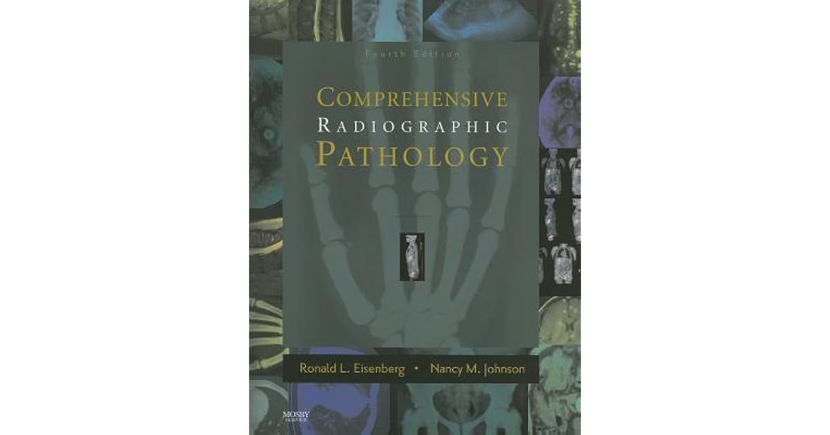 Comprehensive Radiographic Pathology by Ronald L. Eisenberg