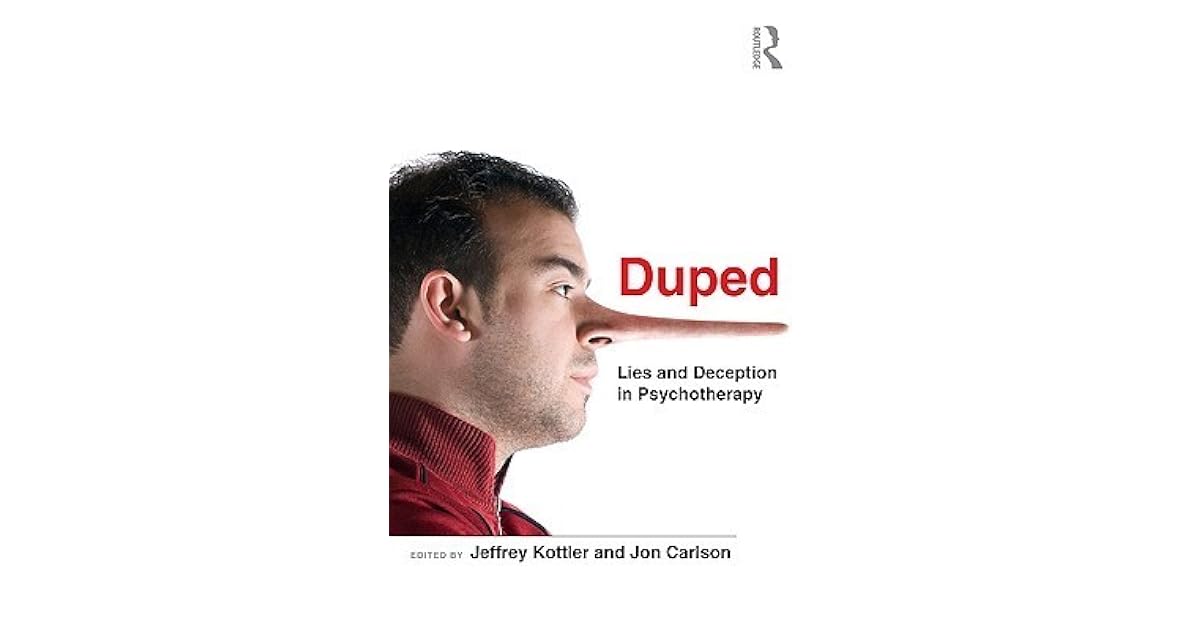 Duped: Lies and Deception in Psychotherapy by Jeffrey A. Kottler