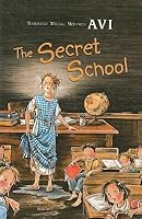 The Secret School by Avi