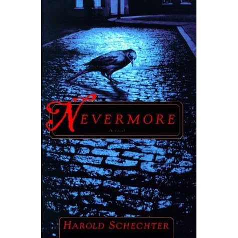 Nevermore (Edgar Allan Poe Mystery #1) by Harold Schechter — Reviews ...