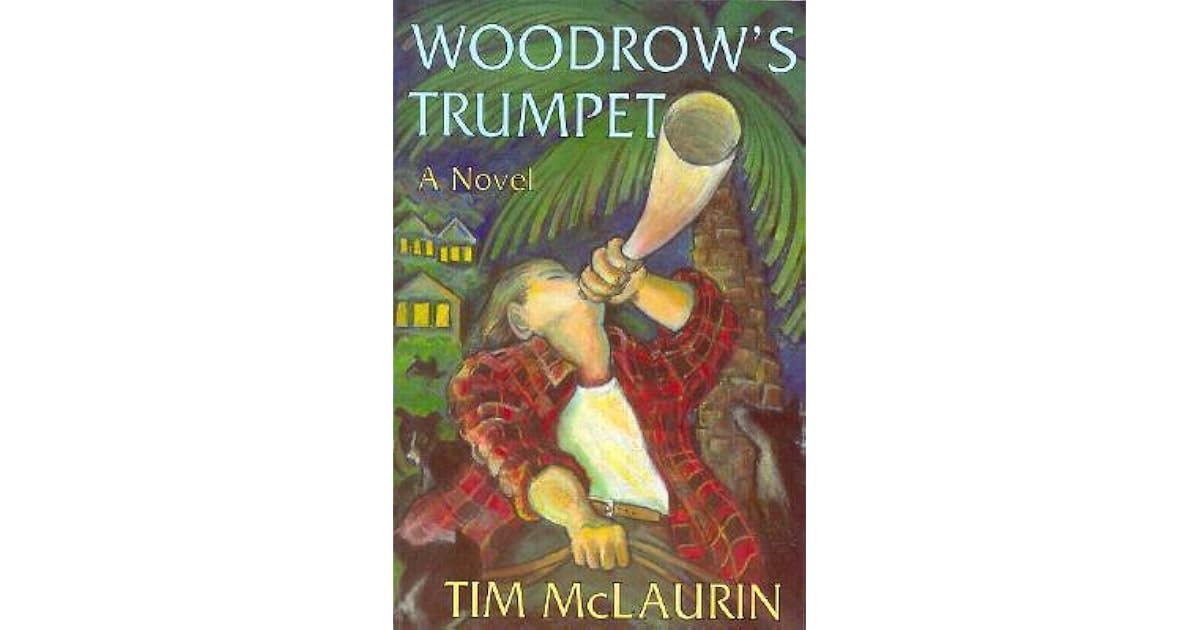 Woodrow's Trumpet by Tim McLaurin