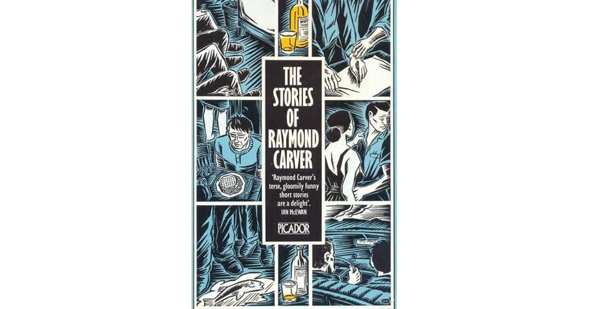 The Stories of Raymond Carver by Raymond Carver