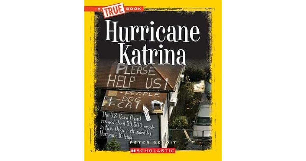 Hurricane Katrina (A True Book: Disasters) by Peter Benoit