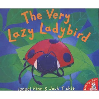 The Very Lazy Ladybird by Isobel Finn