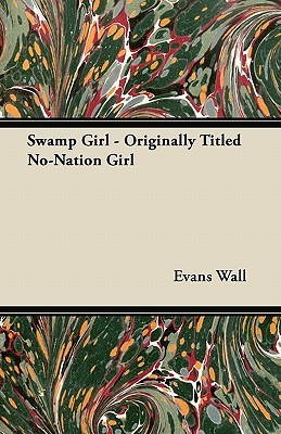 Swamp Girl by Evans Wall