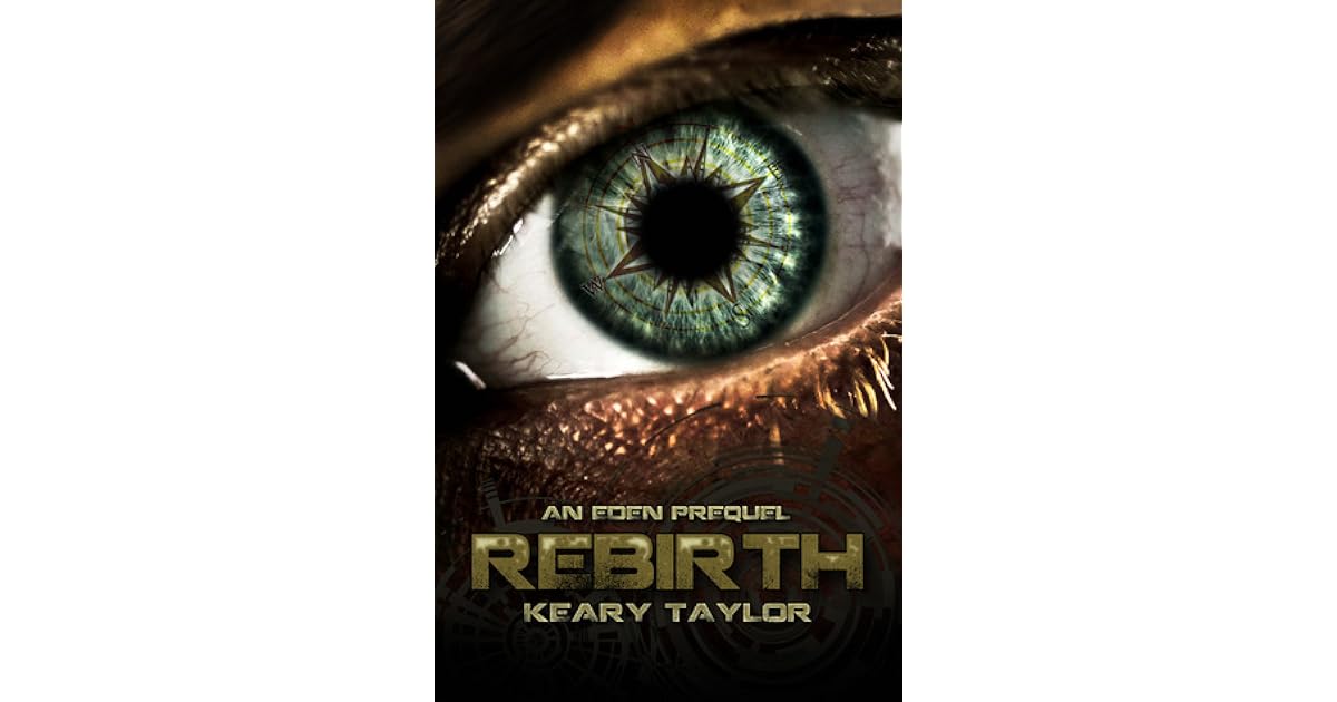 Rebirth (The Eden Trilogy, #0.5) by Keary Taylor