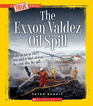 The Exxon Valdez Oil Spill by Peter Benoit