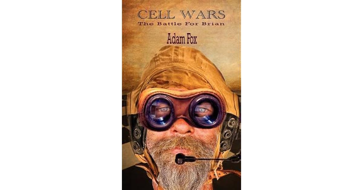 Cell Wars: The Battle for Brian by Adam Fox