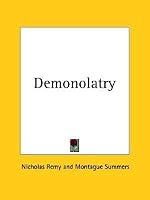 Demonolatry: An Account of the Historical Practice of Witchcraft by ...