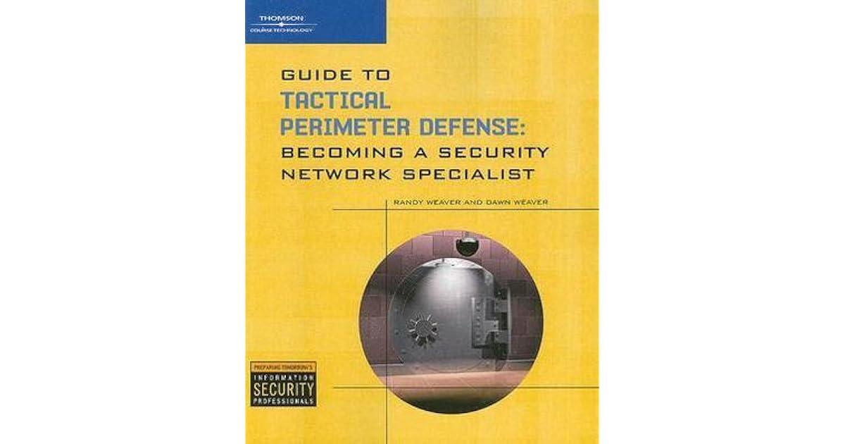 Guide to Tactical Perimeter Defense: Becoming a Security Network ...