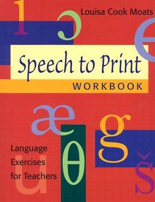 Speech to Print Workbook: Language Exercises for Teachers by Louisa ...