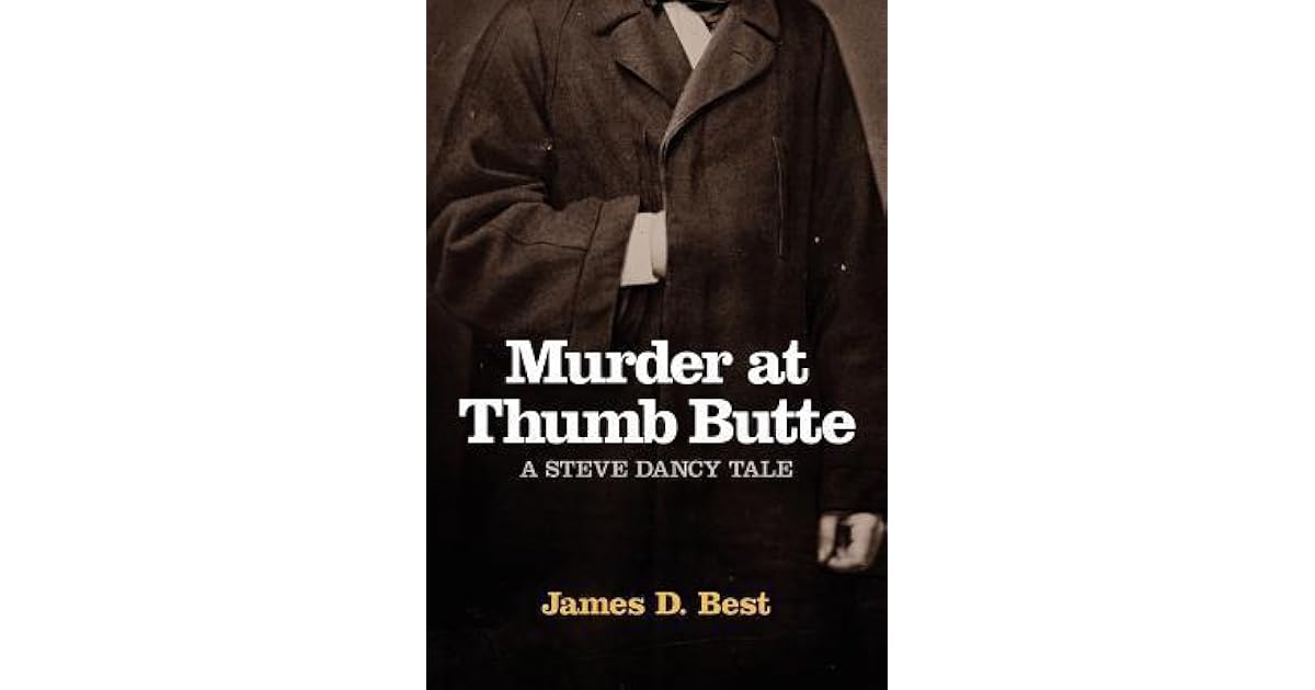 Murder at Thumb Butte by James D. Best