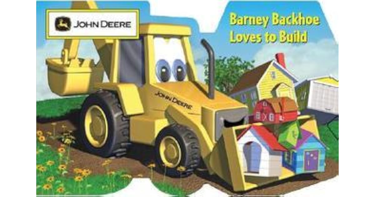 Barney Backhoe Loves to Build by Susan Knopf