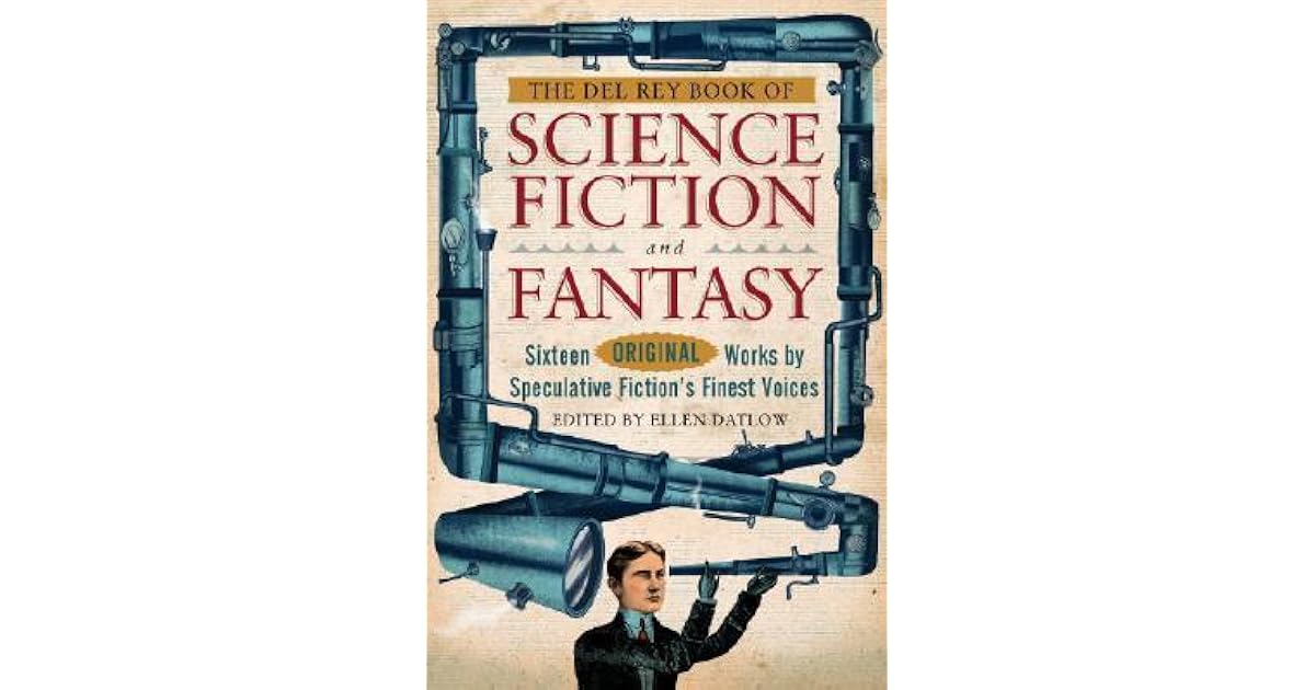 The Del Rey Book of Science Fiction and Fantasy: Sixteen Original Works ...