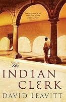 The Indian Clerk by David Leavitt