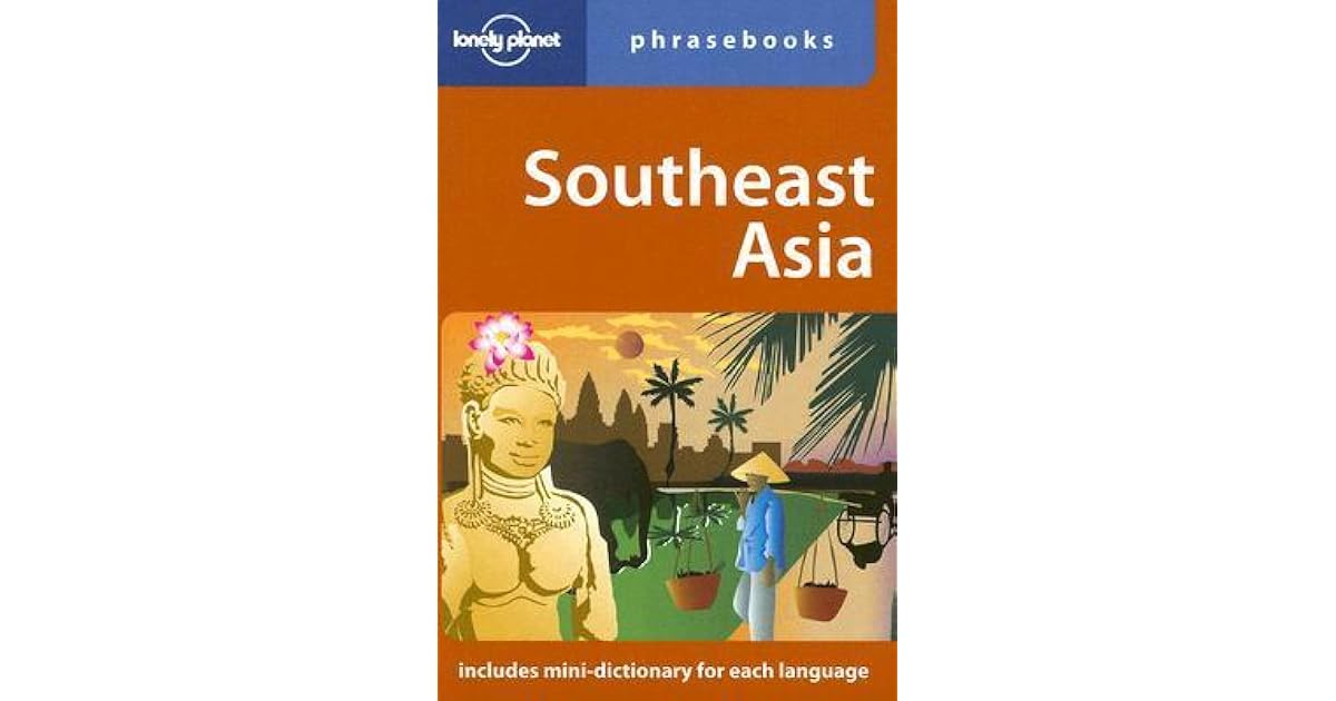 Southeast Asia Phrasebook by Lonely Planet