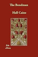 The Bondman by Hall Caine