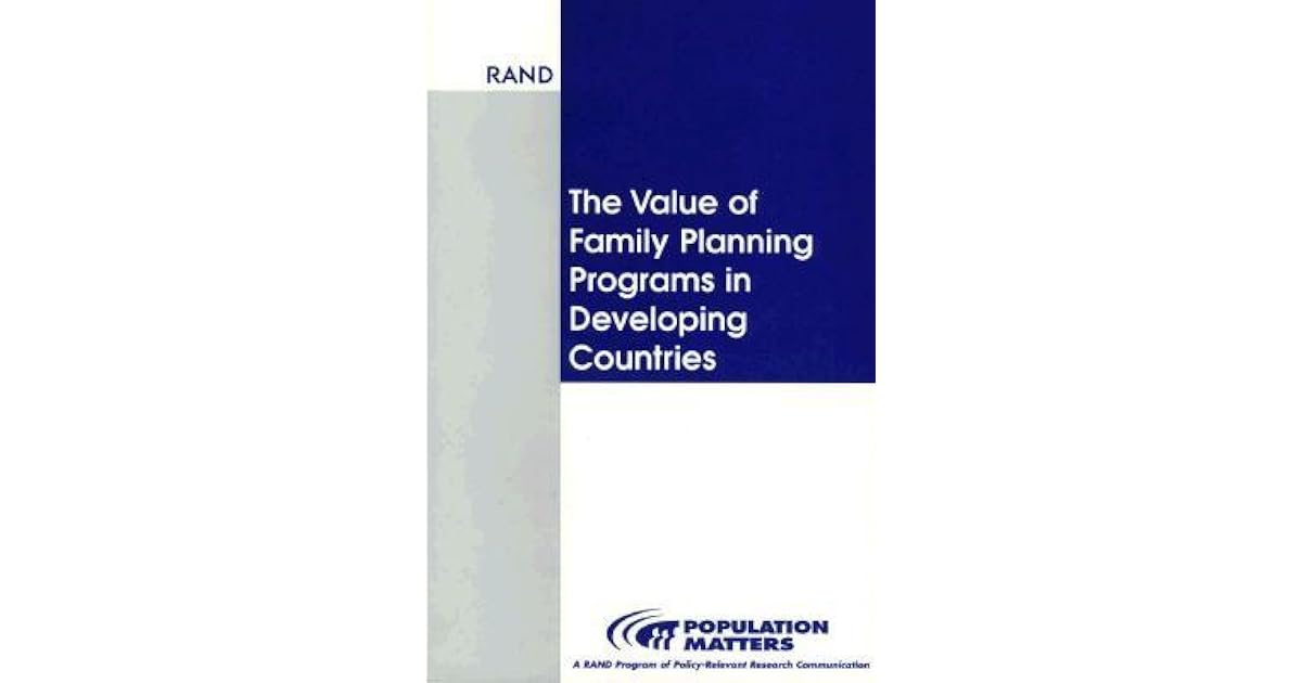 The Value of Family Planning Programs in Developing Countries by ...