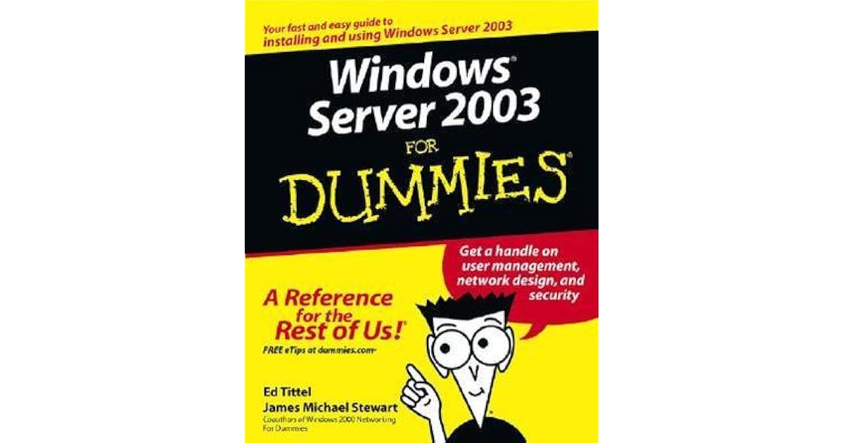 Windows Server 2003 for Dummies by Ed Tittel