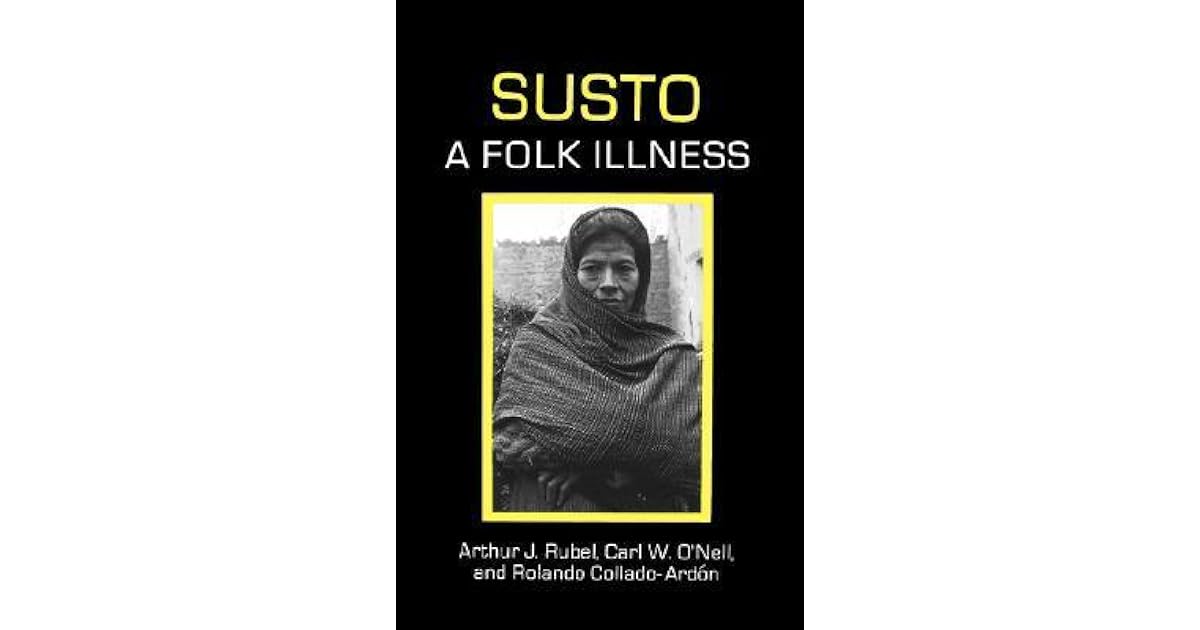 Susto: A Folk Illness by Arthur J. Rubel