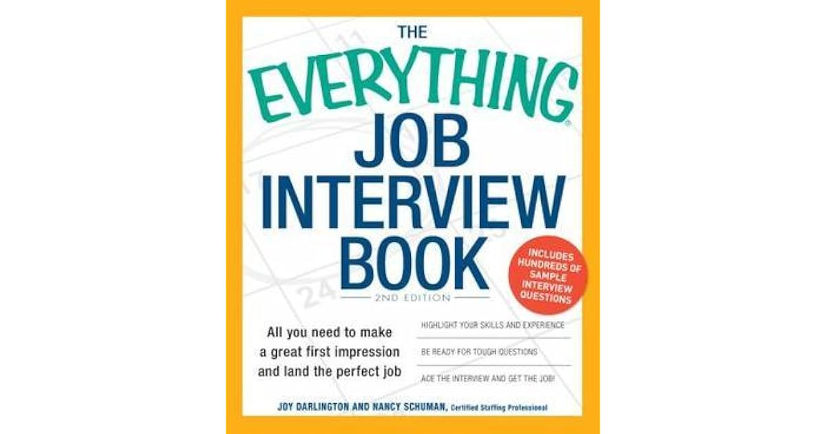 The Everything Job Interview Book: All you need to make a great first ...