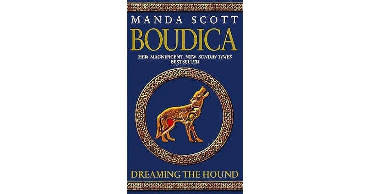 Boudica: Dreaming the Hound (Boudica, #3) by Manda Scott