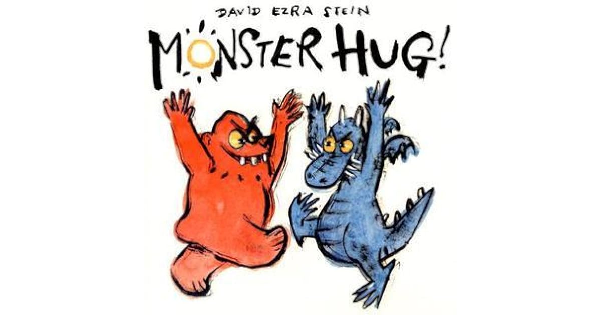 Monster Hug! by David Ezra Stein