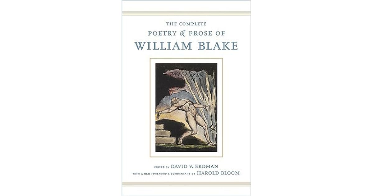 The Complete Poetry and Prose of William Blake: With a New Foreword and ...
