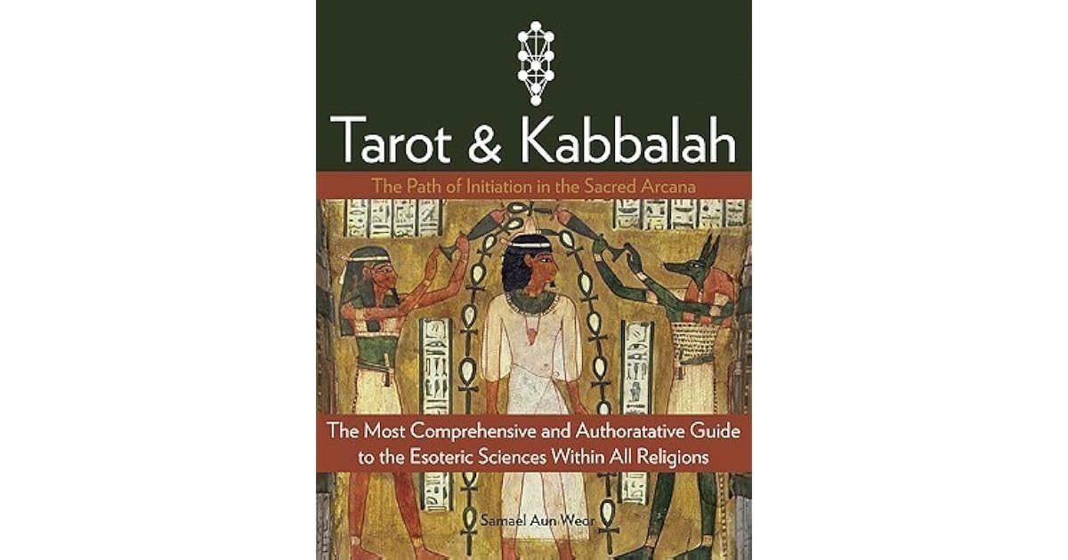 Tarot and Kabbalah: The Path of Initiation in the Sacred Arcana by ...