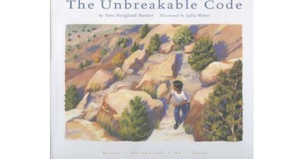 The Unbreakable Code by Sara Hoagland Hunter